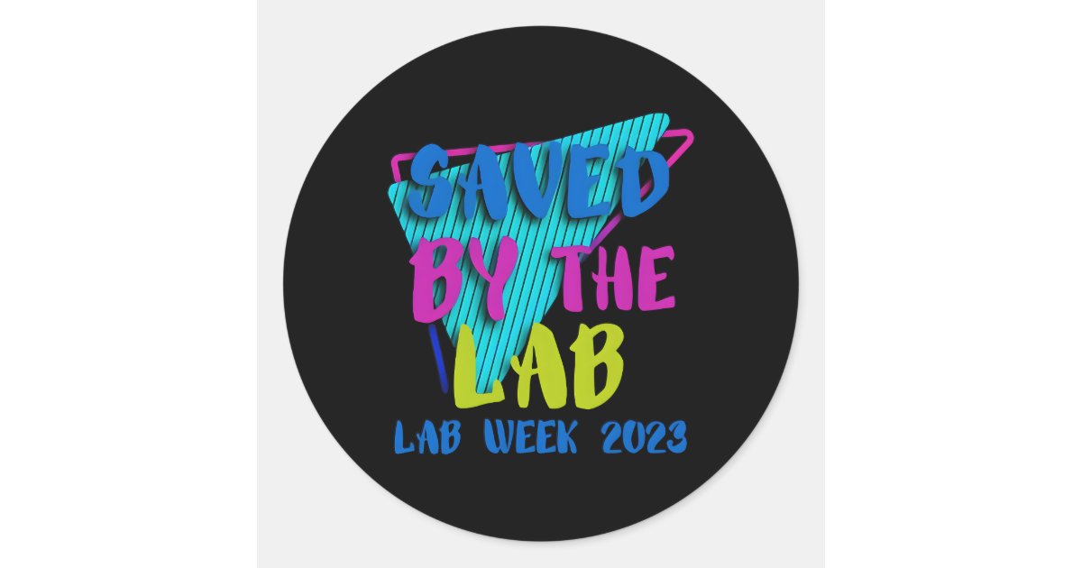 Saved By The Lab Lab Week 2023 Classic Round Sticker | Zazzle