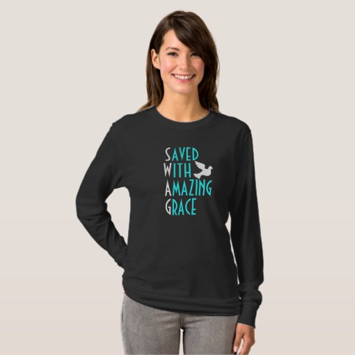 Saved with Amazing Grace Christian T-shirt | Zazzle