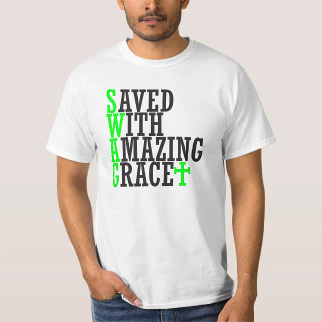 Saved With Amazing Grace SWAG Christian Tee | Zazzle