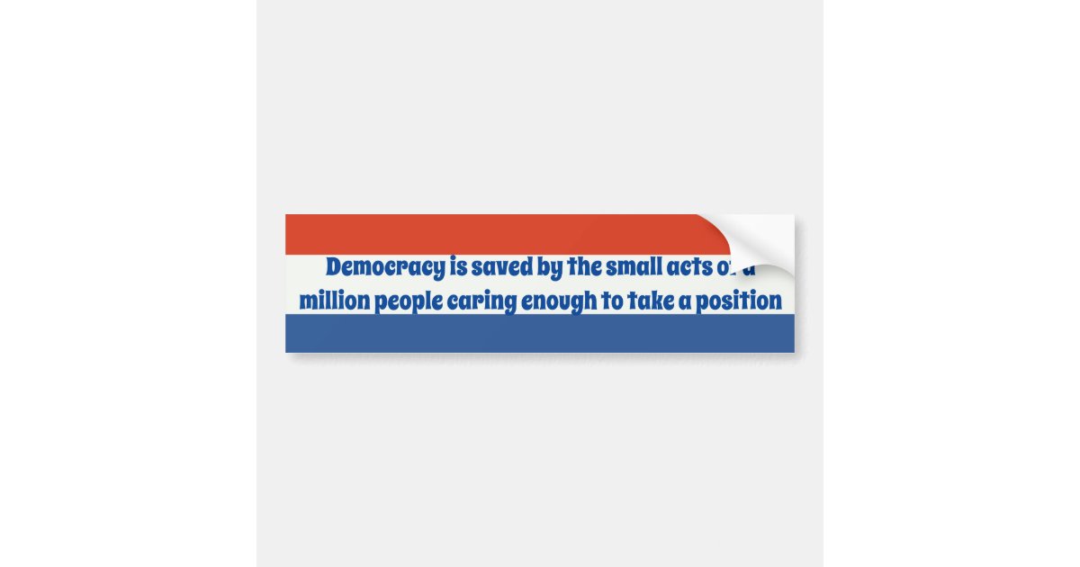 Saving Democracy Bumper Sticker | Zazzle