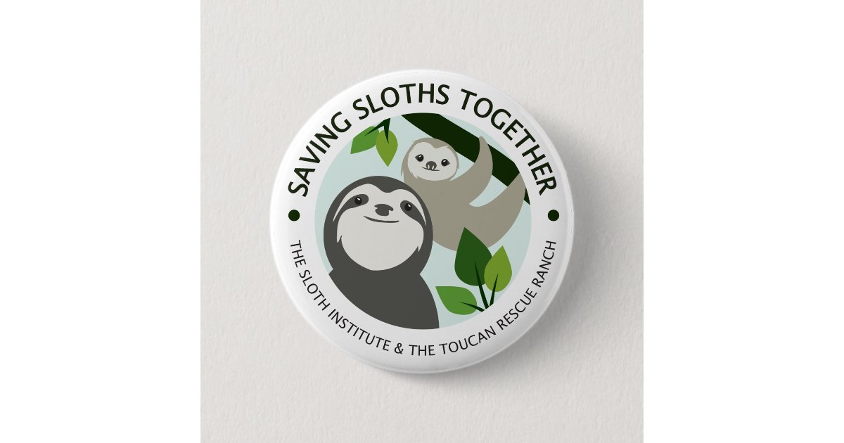 Saving Sloths Together Program | Logo Button | Zazzle