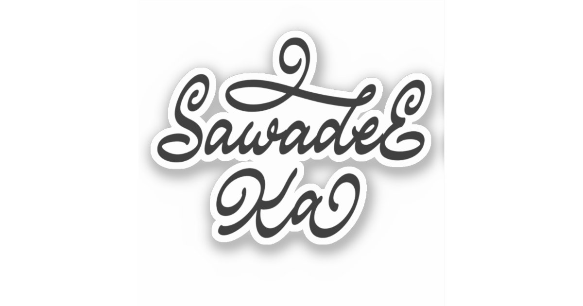 Sawadee Ka - Thai greeting Sticker | Zazzle
