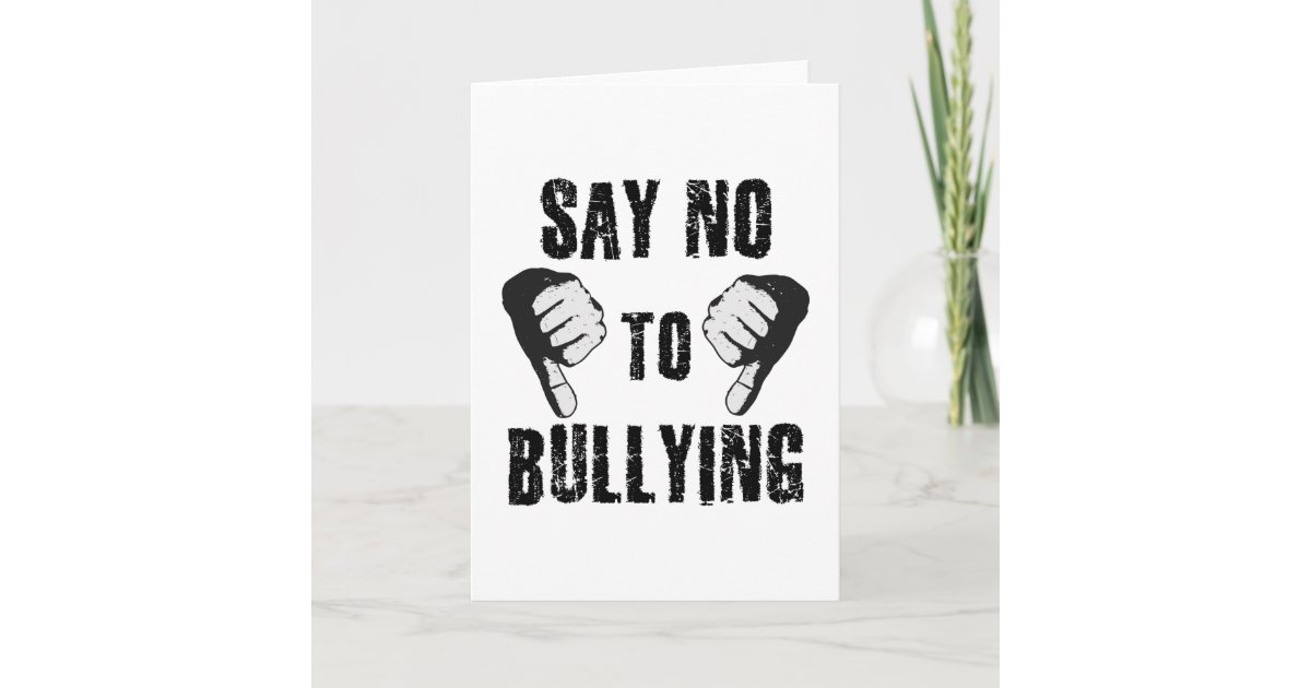 Say No to Bullying Card | Zazzle