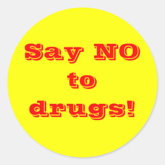 Say No To Drugs Stickers | Zazzle