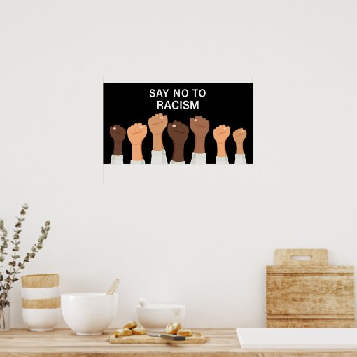 Say No To Racism Poster | Zazzle