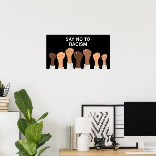 Say No To Racism Poster | Zazzle