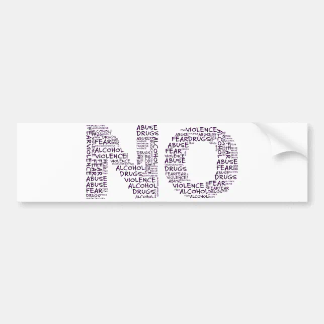 Say No to Violence, Abuse, Drugs, Alcohol, & Fear Bumper Sticker | Zazzle