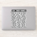 SAY THEIR NAMES STICKER | Zazzle