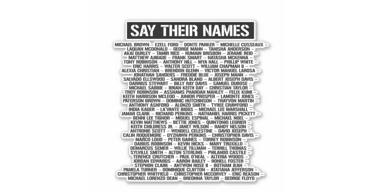 SAY THEIR NAMES STICKER | Zazzle