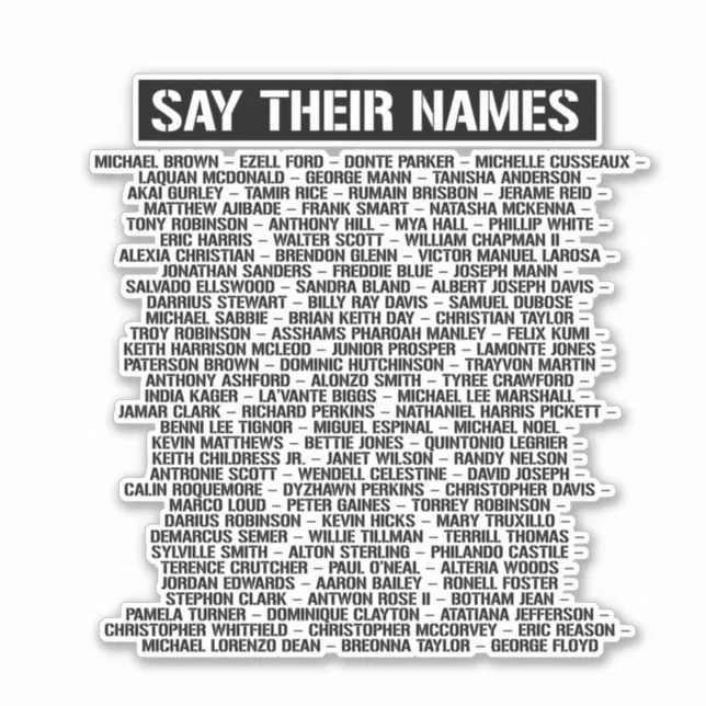 SAY THEIR NAMES STICKER | Zazzle