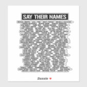 SAY THEIR NAMES STICKER | Zazzle