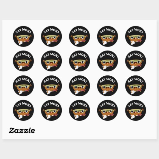 Say Wok Funny Chinese Wok Pun Dark BG Classic Round Sticker | Zazzle