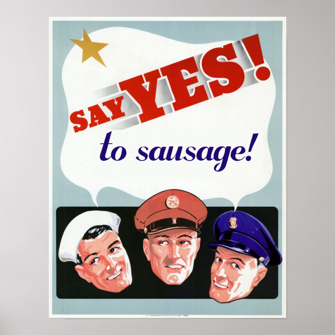 Say Yes to Sausage Poster | Zazzle
