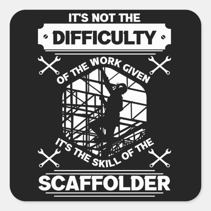 Scaffolder Builder Scaffolding Scaffold Square Sticker | Zazzle