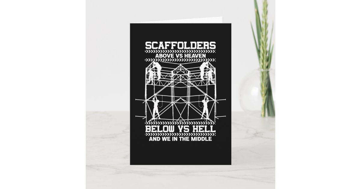 Scaffolders Sky Hell In The Middle Of Scaffolding Card | Zazzle