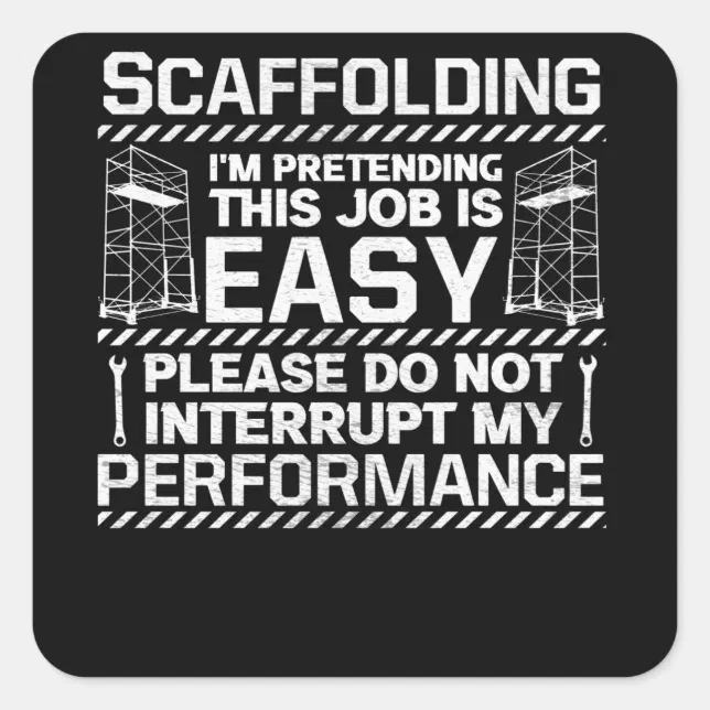 Scaffolding Scaffold Builder Craftsman Scaffolder Square Sticker | Zazzle