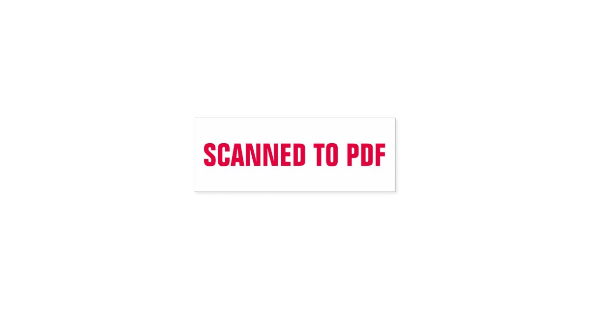 Scanned to pdf for archiving documents self-inking stamp | Zazzle