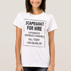 Scapegoat for hire T-Shirt | Zazzle.com