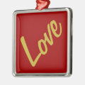 Scarlet Red Gold Colors Love Wedding Calligraphy Metal Ornament | Zazzle