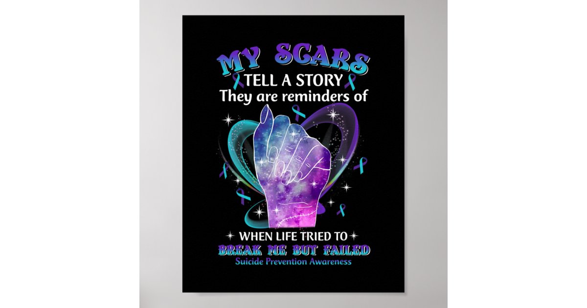 Scars Suicide Prevention Awareness Poster | Zazzle