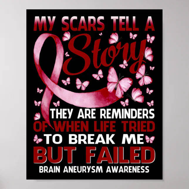 Scars Tell A Story Brain Aneurysm Awareness Butter Poster | Zazzle