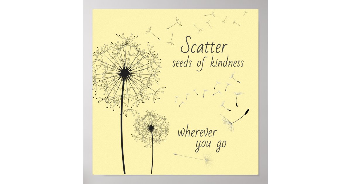 Scatter Kindness (Poster) Poster | Zazzle