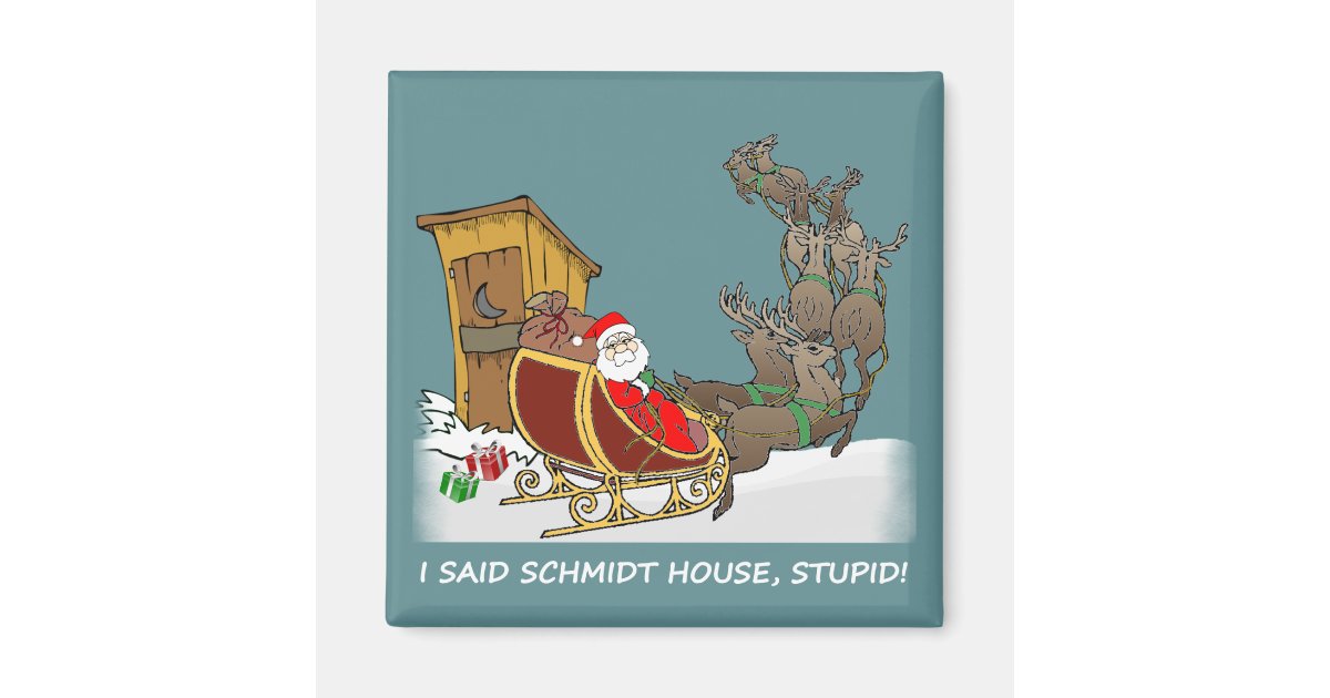Schmidt House Funny Christmas Magnet | Zazzle