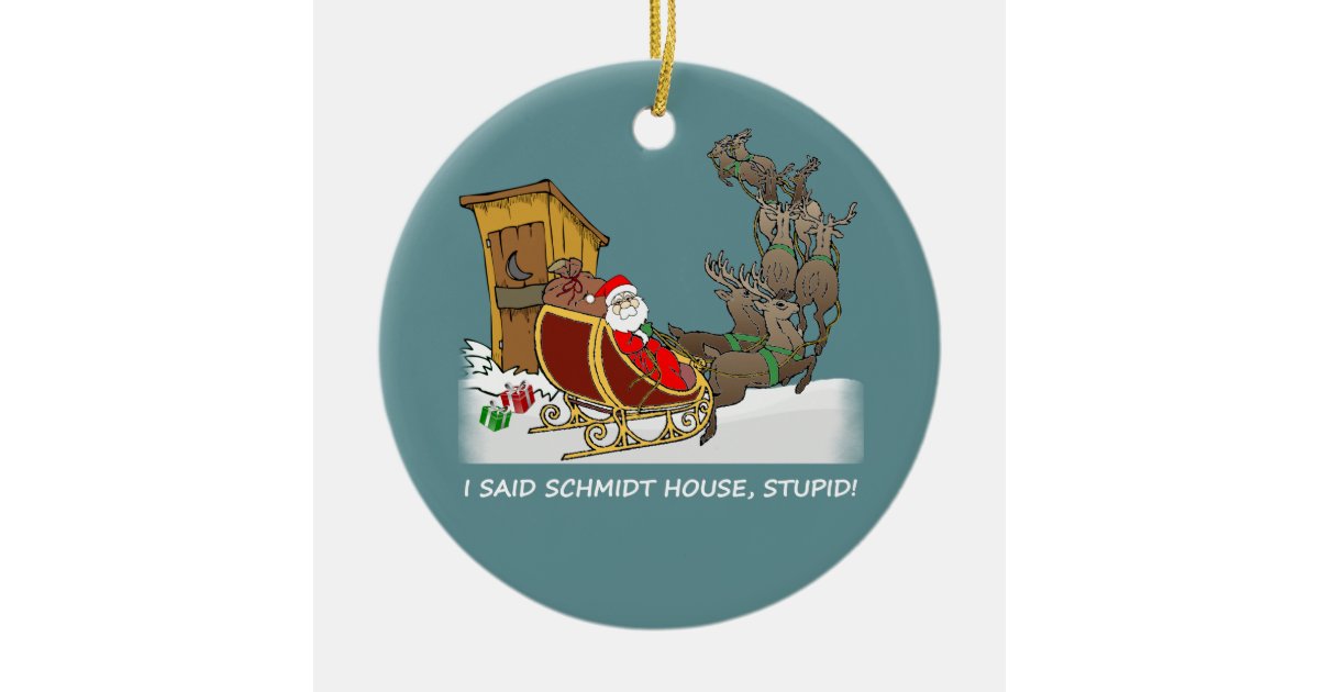 Schmidt House Funny Christmas Ornament | Zazzle