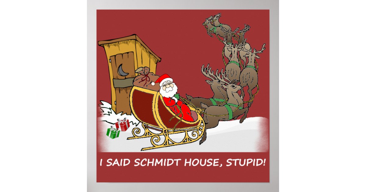 Schmidt House Funny Christmas Poster | Zazzle