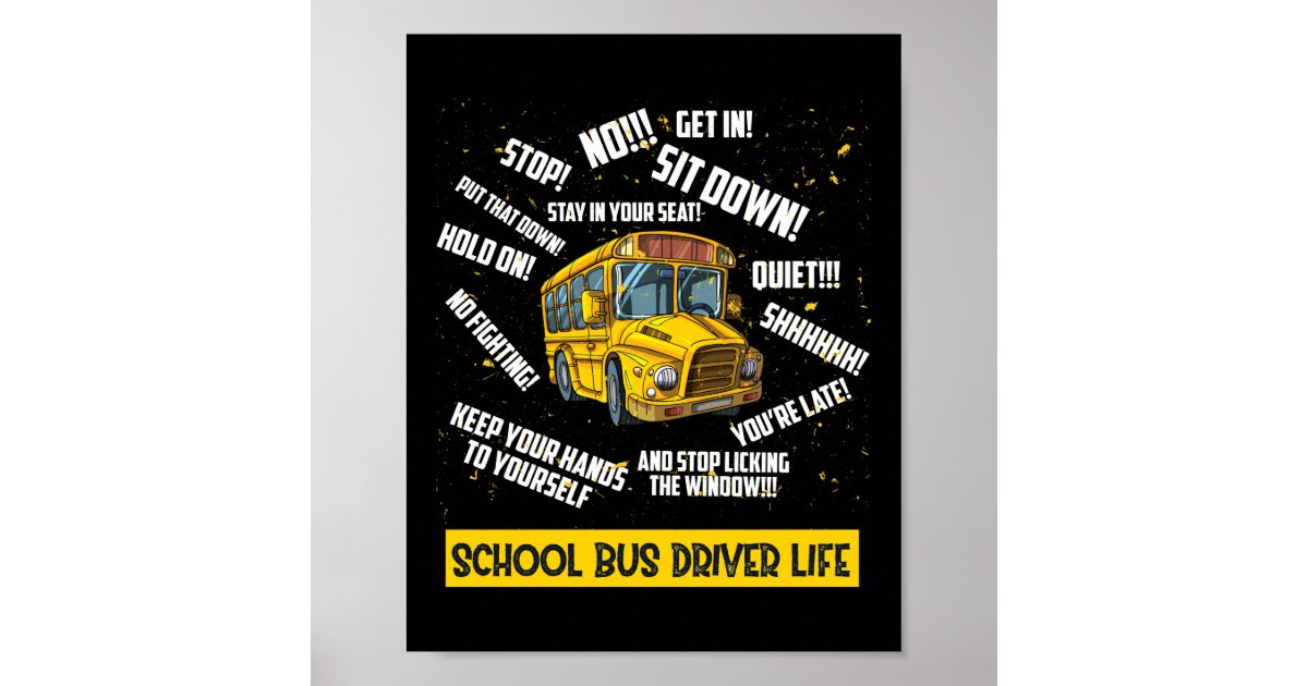 School Bus Driver Life Poster | Zazzle