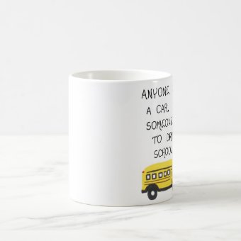 School Bus Driver Mug with Quote | Zazzle