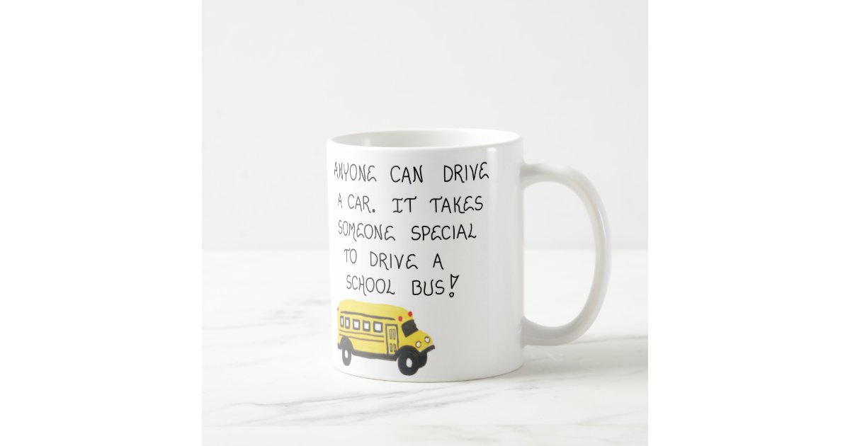 School Bus Driver Mug with Quote | Zazzle