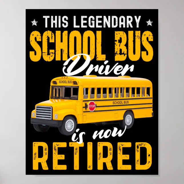 School bus driver retirement Retired men women Poster | Zazzle