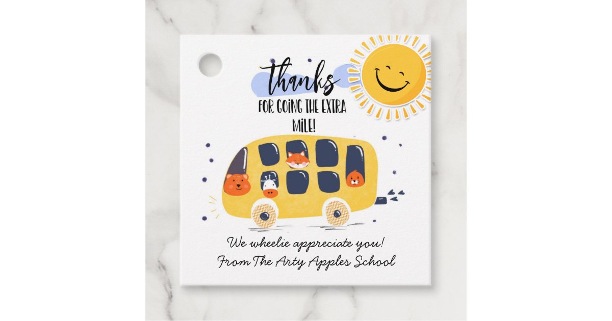 school bus driver thank you for going extra mile f favor tags | Zazzle