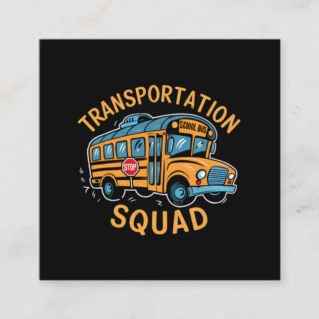 School Bus Driver Transportation Squad Square Business Card | Zazzle
