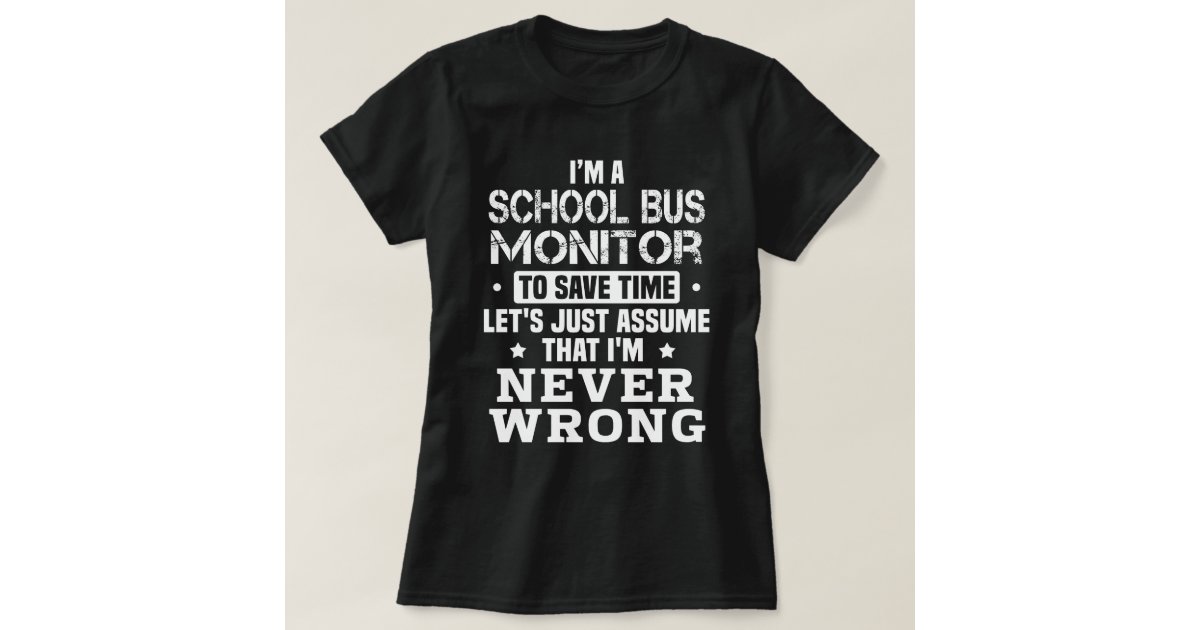 School Bus Monitor T-Shirt | Zazzle