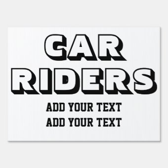 School Car Riders Sign - SRF | Zazzle