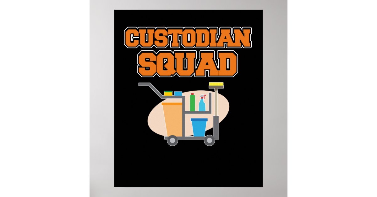 School Custodian Squad Caretaker Janitor Support G Poster | Zazzle