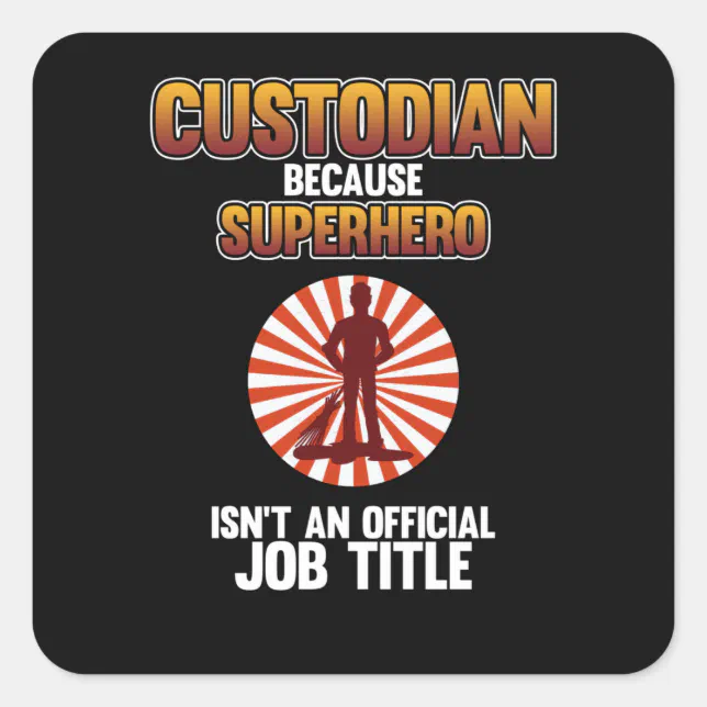 School Custodian Superhero Caretaker Janitor Suppo Square Sticker | Zazzle