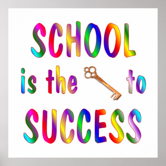 School is Key to Success Poster | Zazzle.com