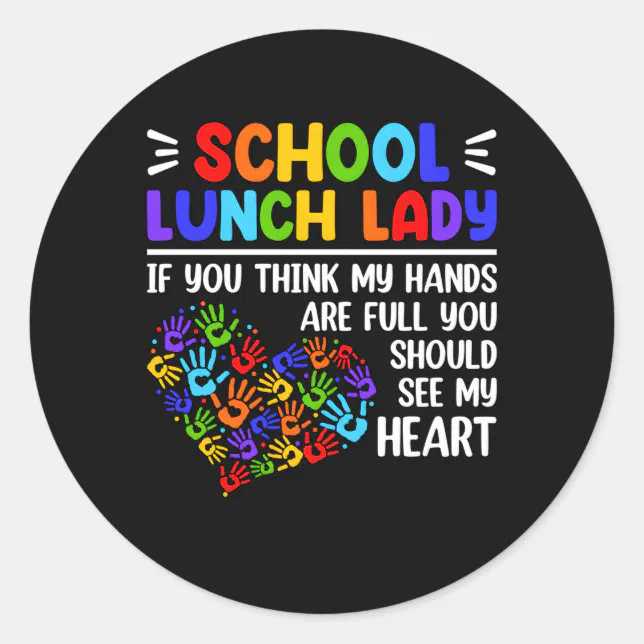 School Lunch Lady He Appreciation For Classic Round Sticker | Zazzle