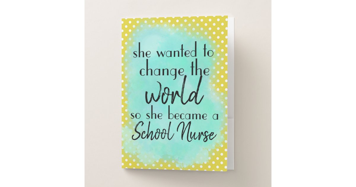 School Nurse; Change the World; Mustard Turquoise Pocket Folder | Zazzle