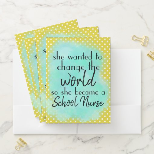 School Nurse; Change the World; Mustard Turquoise Pocket Folder | Zazzle