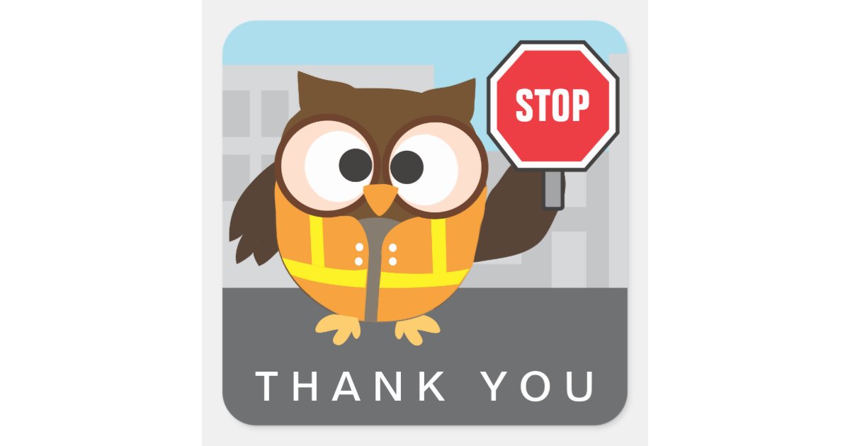 School Owl Crossing Guard Thank You Square Sticker | Zazzle