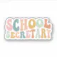 School Secretary Gift, Secretary Appreciation Day Sticker | Zazzle