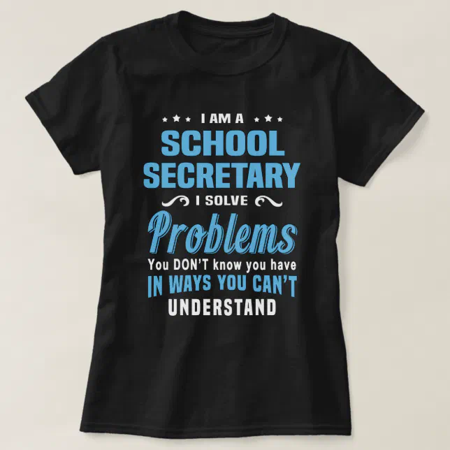 School Secretary T-Shirt | Zazzle