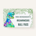 School Teacher Hall Pass Dinosaur Roarsome Badge | Zazzle