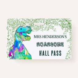 School Teacher Hall Pass Dinosaur Roarsome Badge | Zazzle