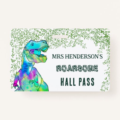School Teacher Hall Pass Dinosaur Roarsome Badge | Zazzle