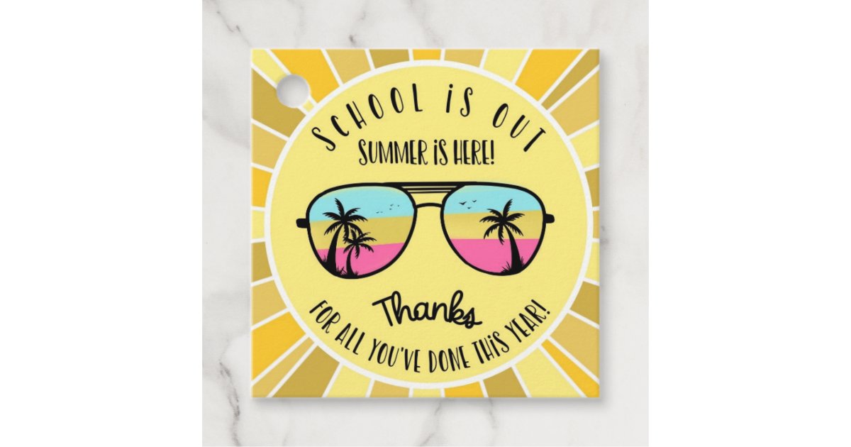 school's out for summer teacher gift favor tags | Zazzle